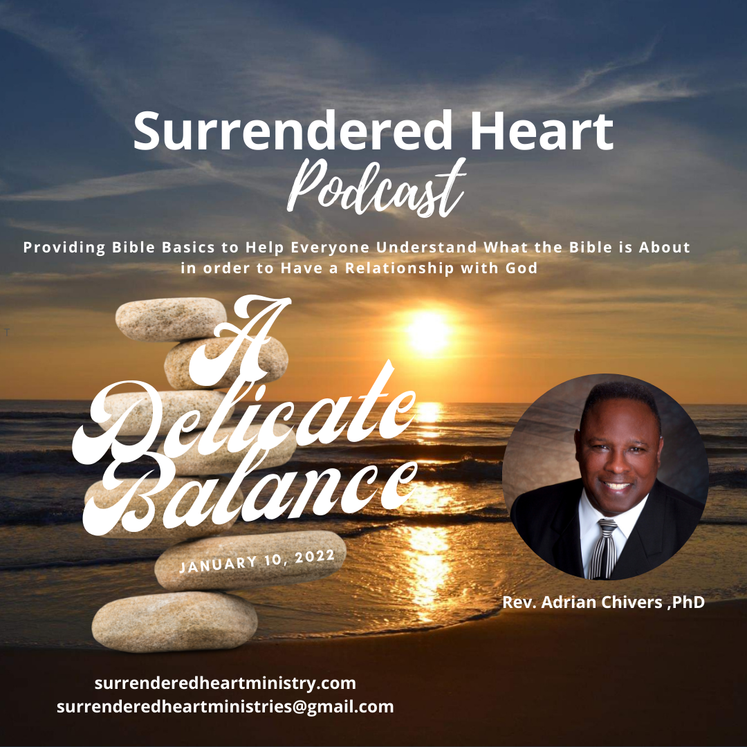 A Delicate Balance (Sermon) | Surrendered Heart Ministry