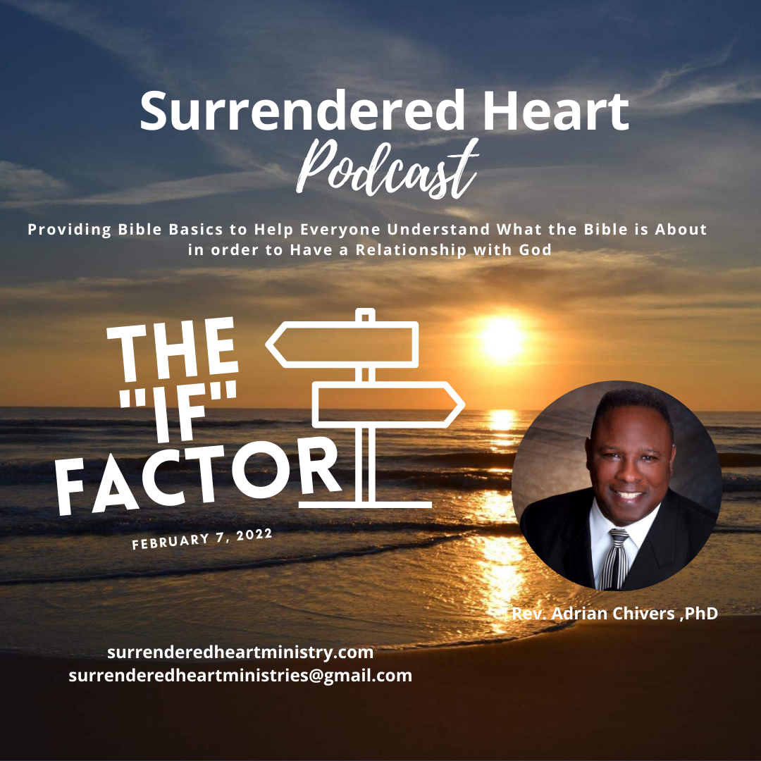 The ‘IF’ Factor (Sermon) | Surrendered Heart Ministry